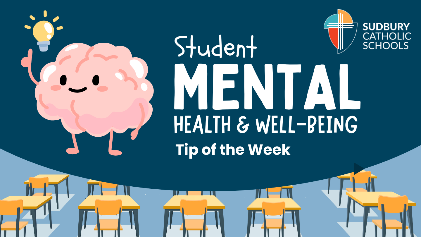 Student Mental Health Tip of the Week - Sudbury Catholic District ...